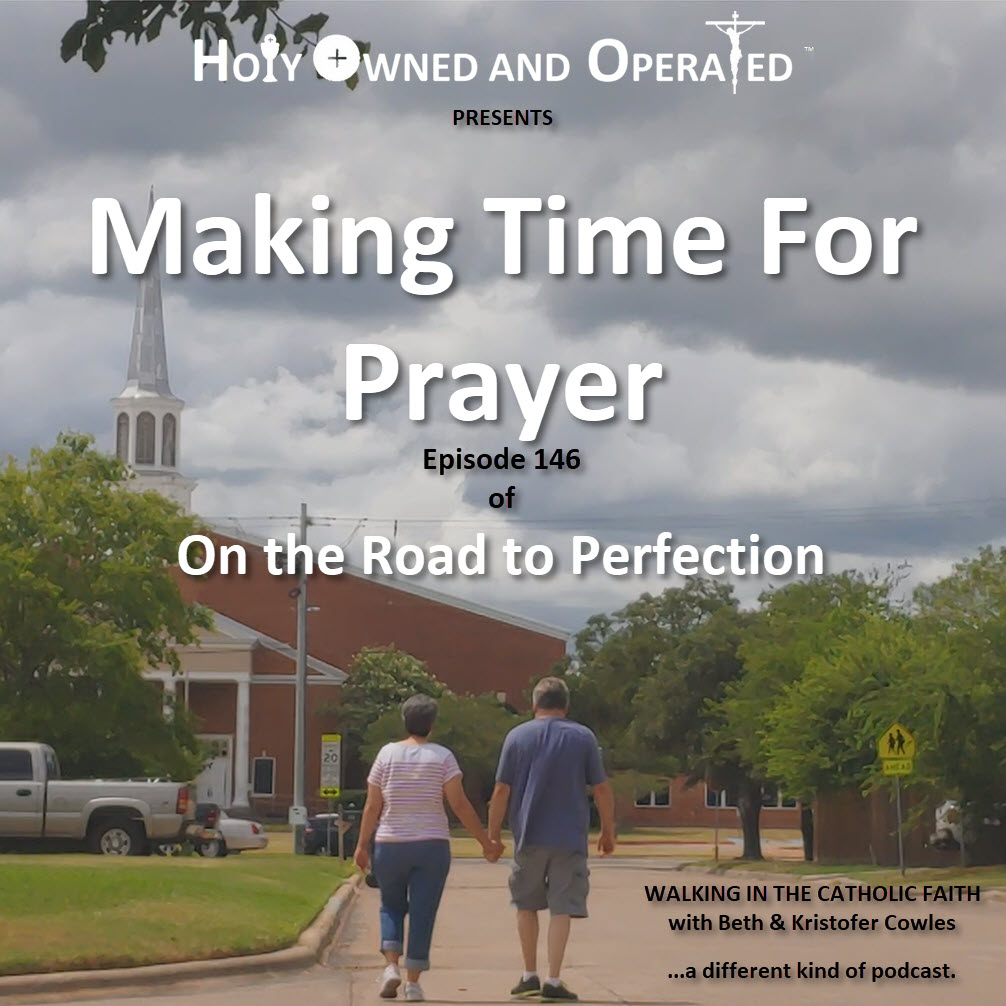 Making Time For Prayer - Episode 146 - HOO